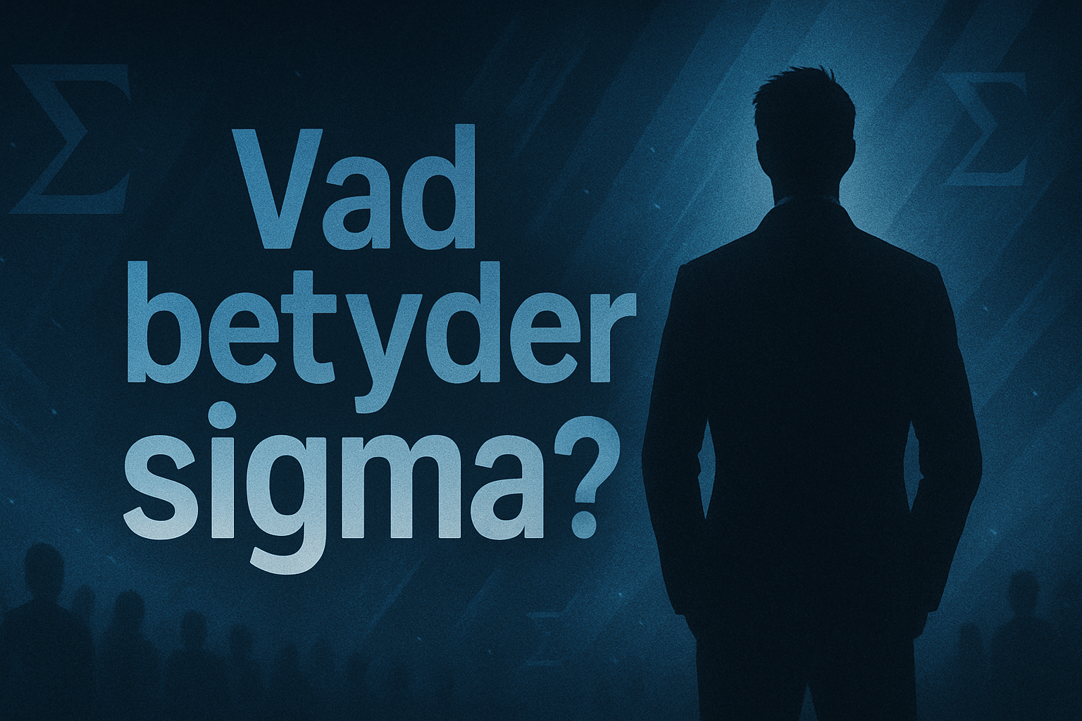 Vad betyder sigma? – Global Utmaning